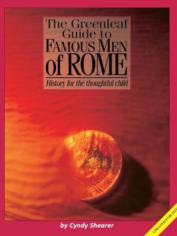 Greenleaf Guide to the Famous Men of Rome – A Brighter Child Homeschool ...