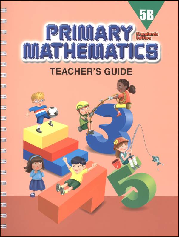 Singapore Primary Mathematics Standards Edition Teacher's Guide 5B – A ...